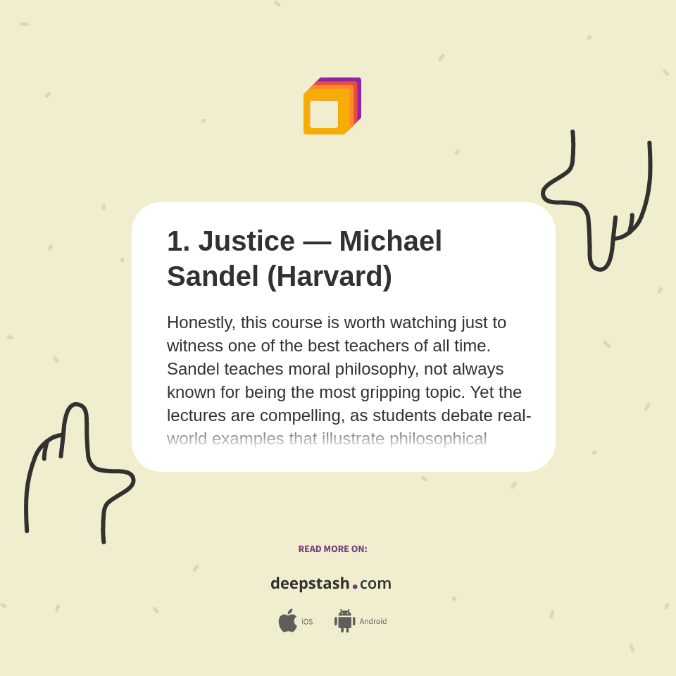 1. Justice — Michael Sandel (Harvard) - Deepstash