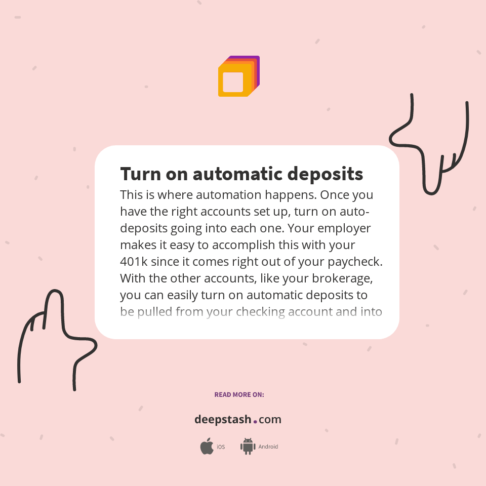 Turn on automatic deposits - Deepstash
