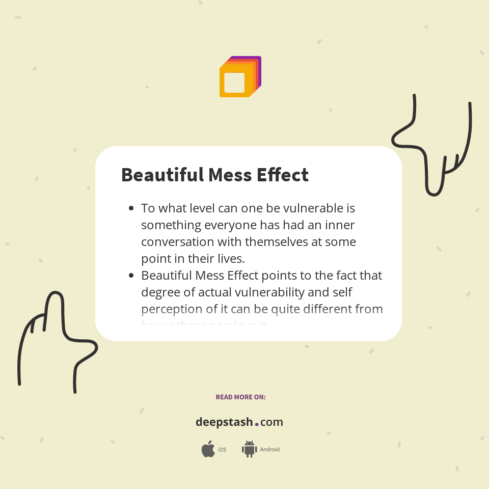 Beautiful Mess Effect - Deepstash