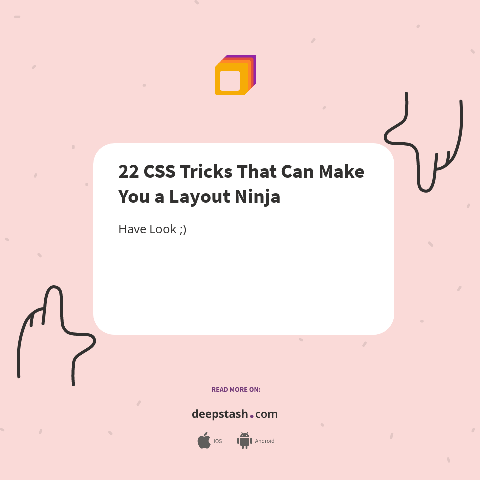 22 CSS Tricks That Can Make You a Layout Ninja - Deepstash