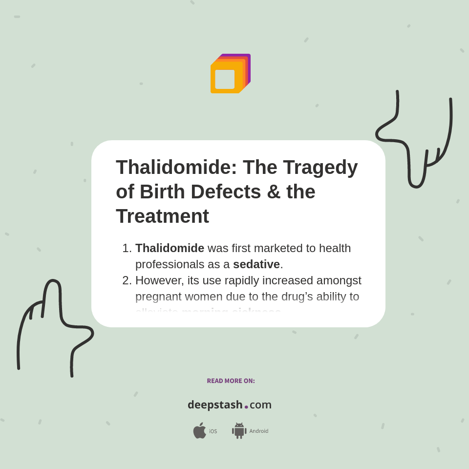 Thalidomide: The Tragedy of Birth Defects & the Treatment - Deepstash