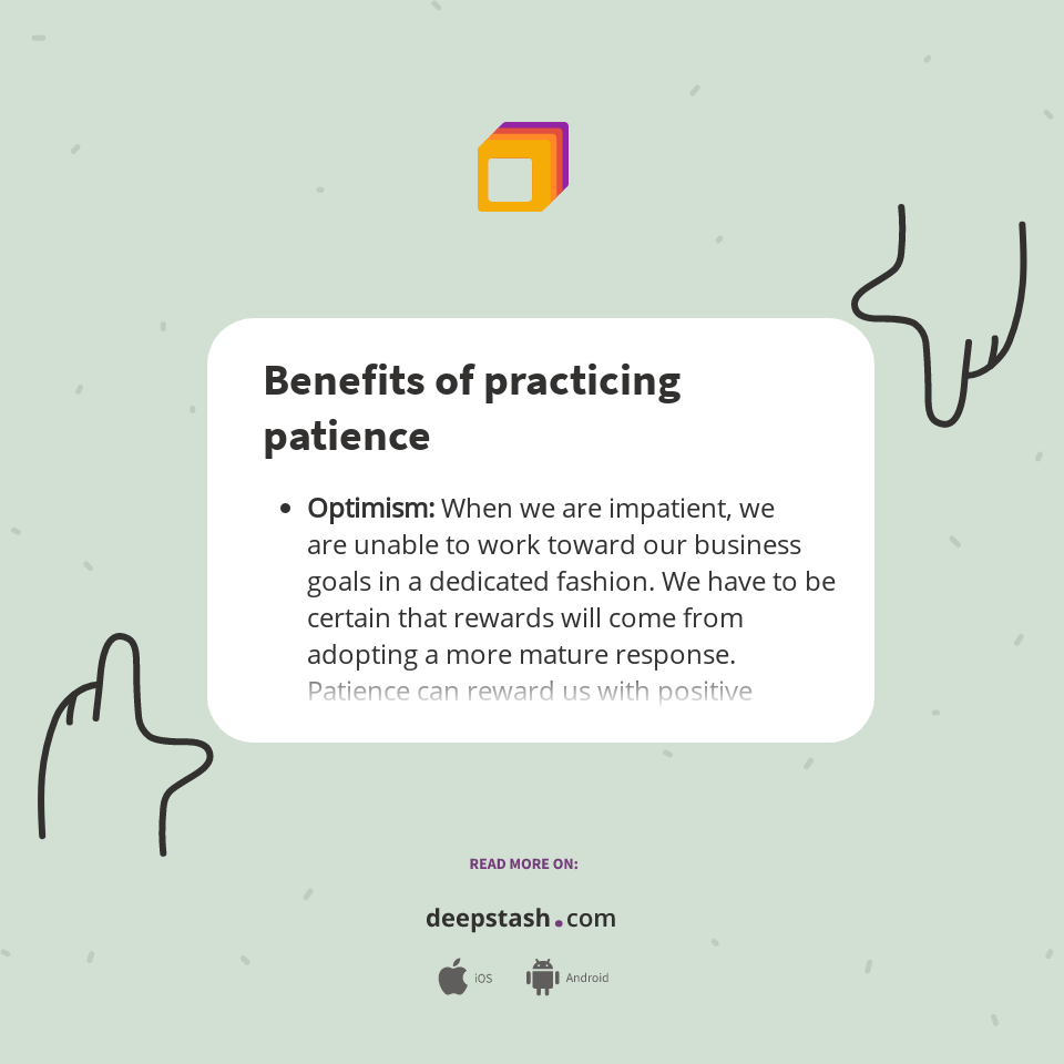 Benefits of practicing patience - Deepstash