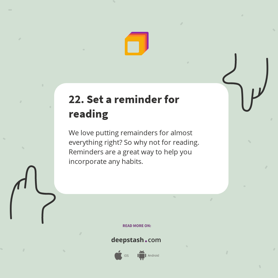 22. Set a reminder for reading - Deepstash