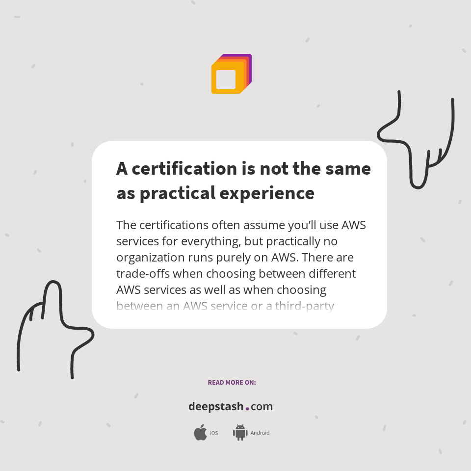 A Certification Is Not The Same As Practical Experience Deepstash a-certification-is-not-the-same-as-practical-experience-deepstash