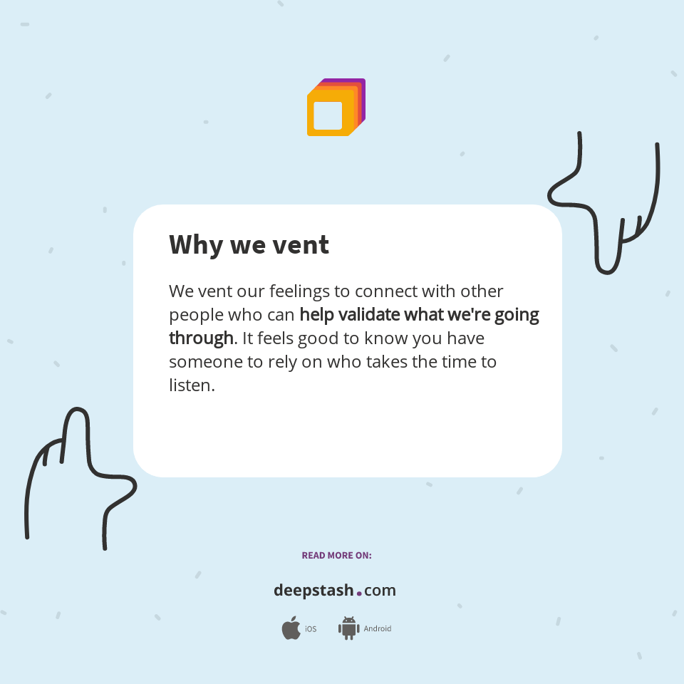Why we vent - Deepstash