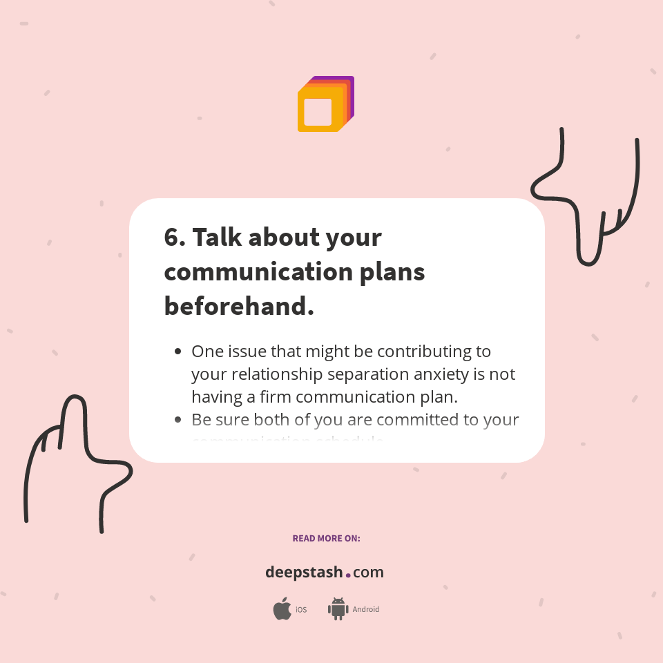 6. Talk about your communication plans beforehand. - Deepstash