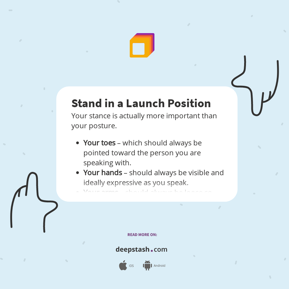 Stand in a Launch Position - Deepstash