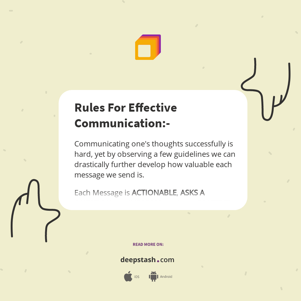 Rules For Effective Communication:- - Deepstash