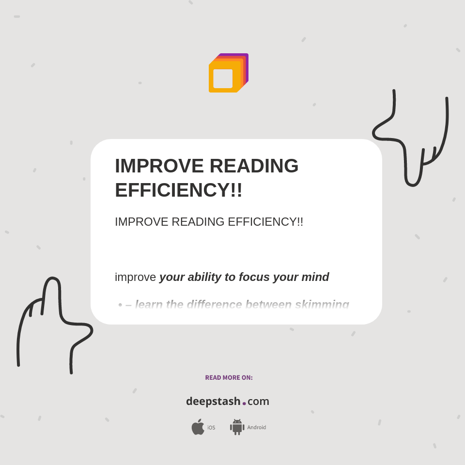 IMPROVE READING EFFICIENCY!! - Deepstash