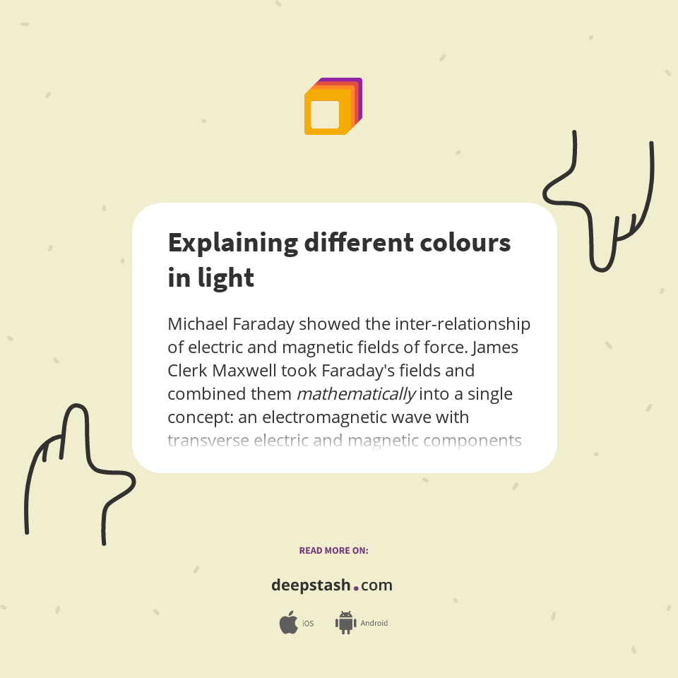 Explaining different colours in light - Deepstash
