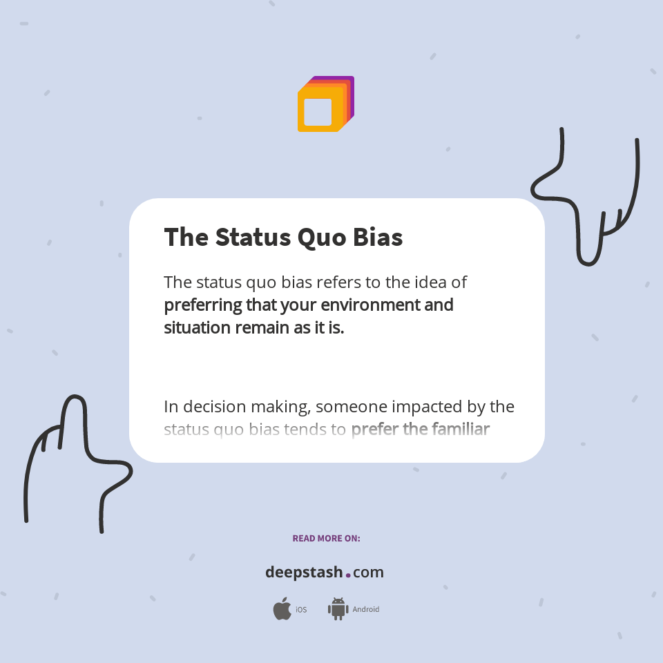 The Status Quo Bias - Deepstash