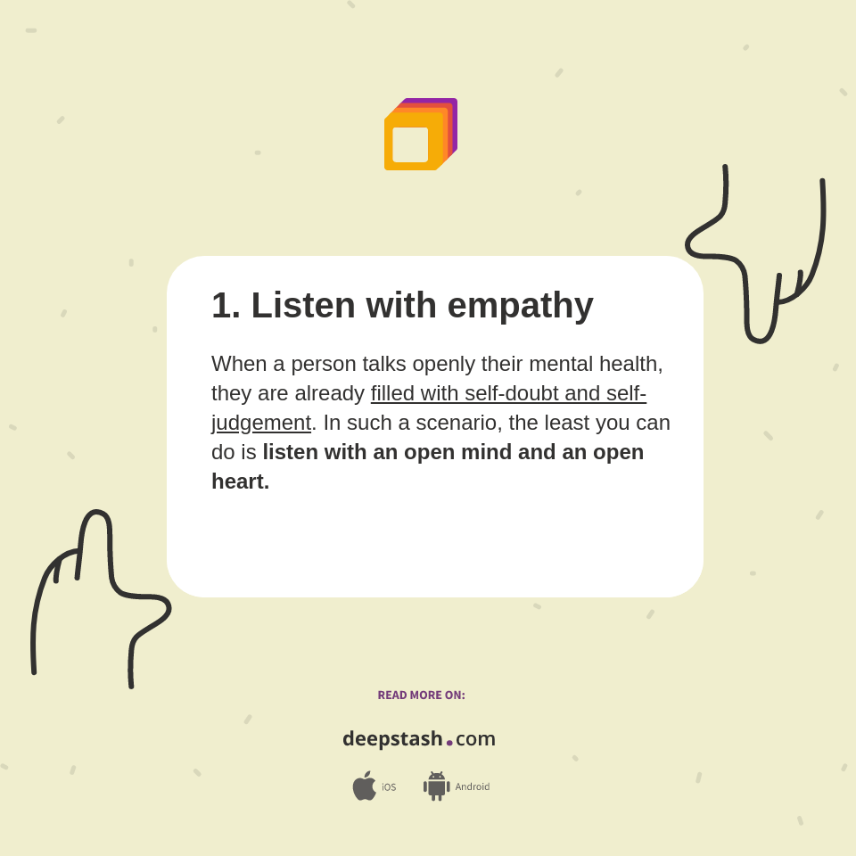 1. Listen with empathy - Deepstash