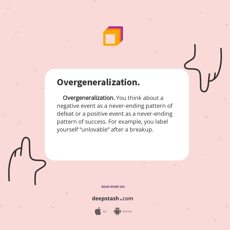 Overgeneralization. - Deepstash