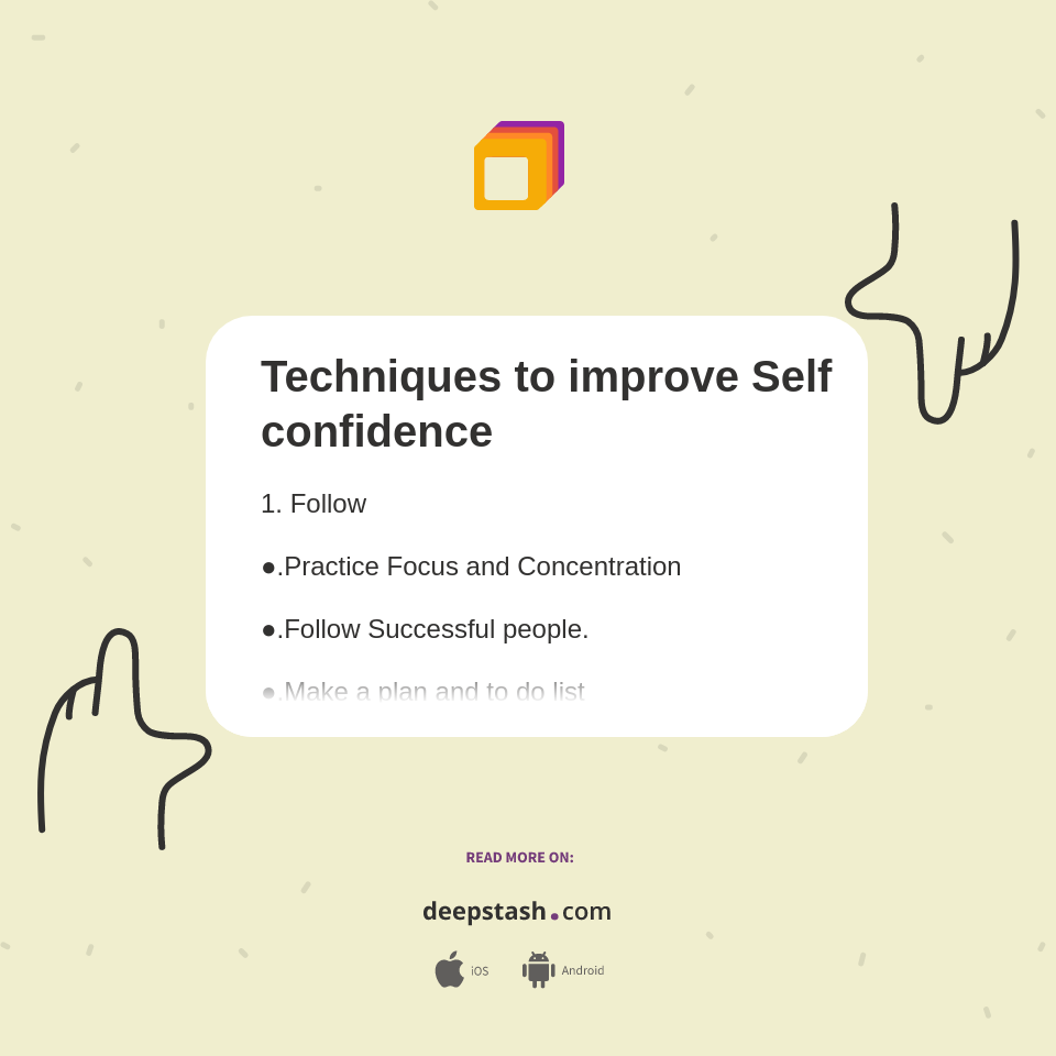 Techniques to improve Self confidence - Deepstash