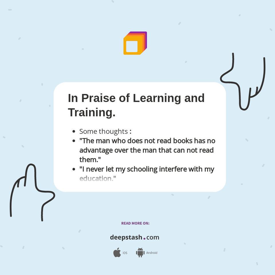 In Praise of Learning and Training. - Deepstash
