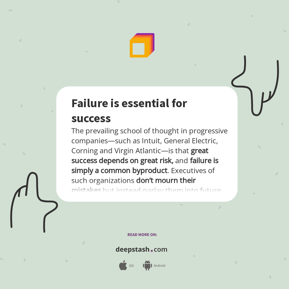 Failure is essential for success - Deepstash