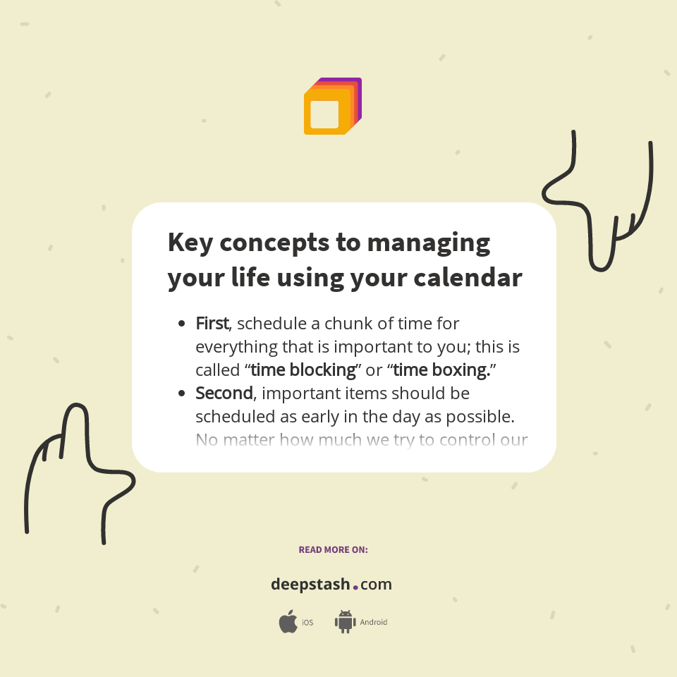 Key concepts to managing your life using your calendar - Deepstash