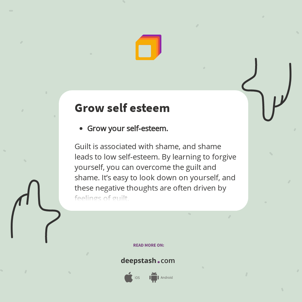 Grow self esteem - Deepstash