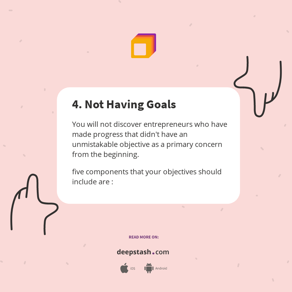 4. Not Having Goals - Deepstash