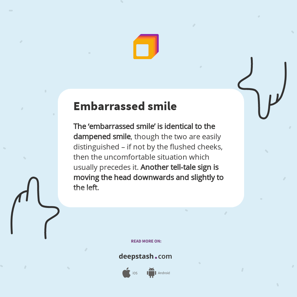 Embarrassed smile - Deepstash