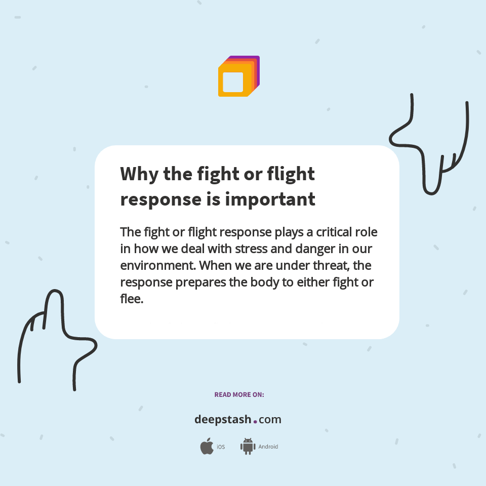 Why the fight or flight response is important - Deepstash