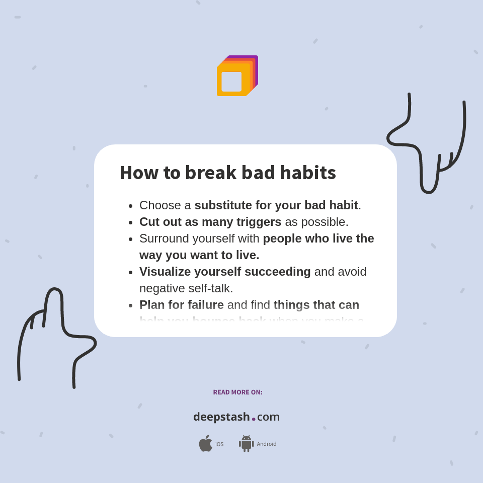 How to break bad habits - Deepstash