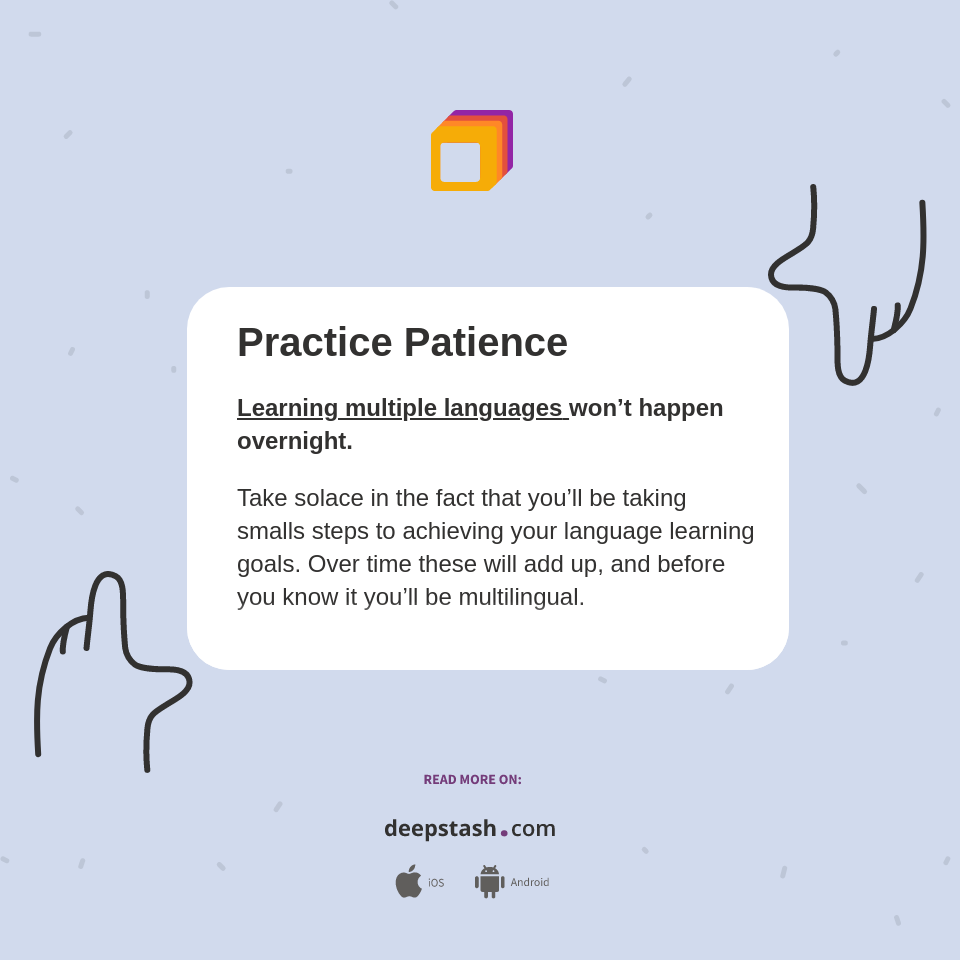 Practice Patience - Deepstash
