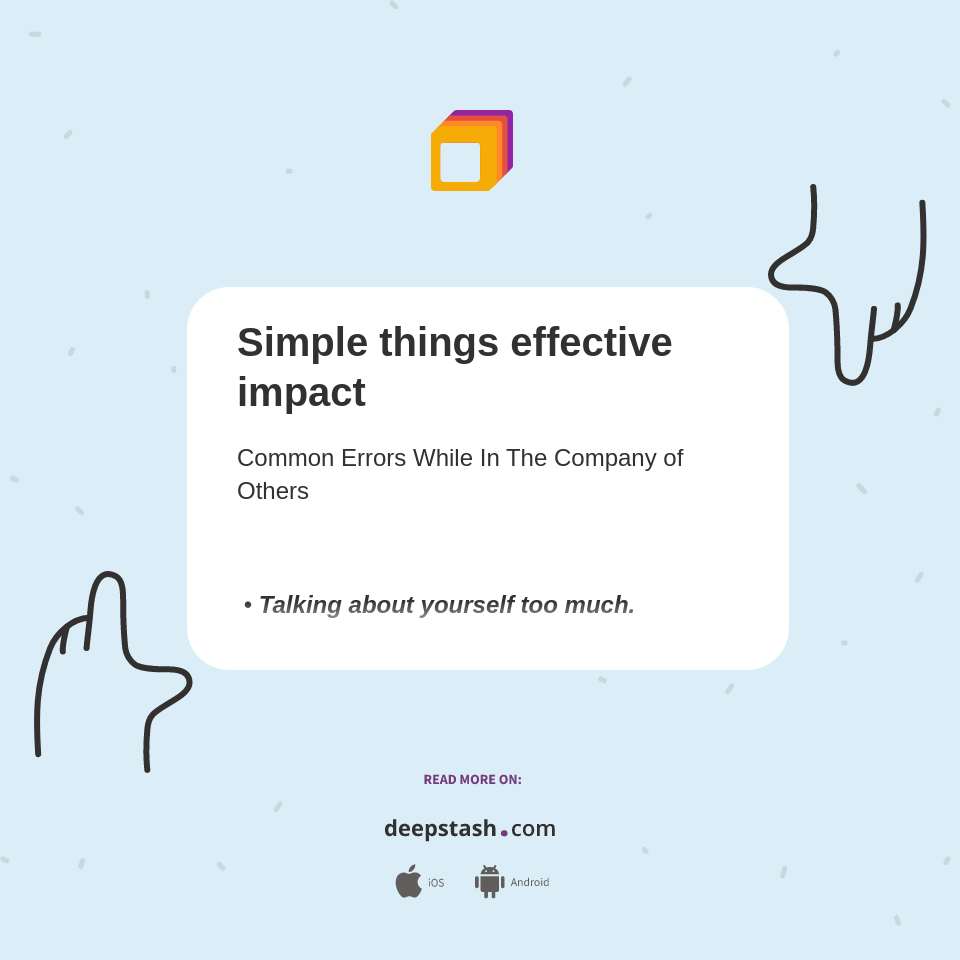 Simple things effective impact - Deepstash