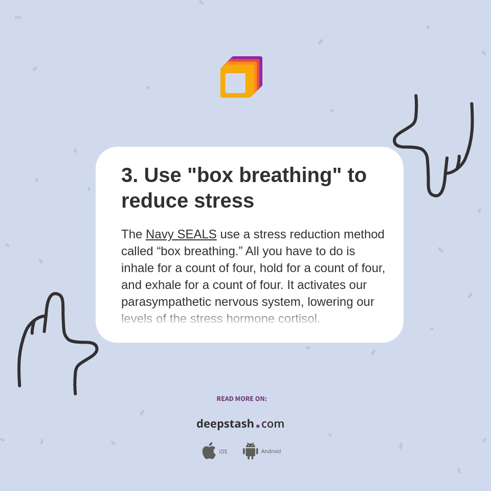 3. Use "box breathing" to reduce stress - Deepstash