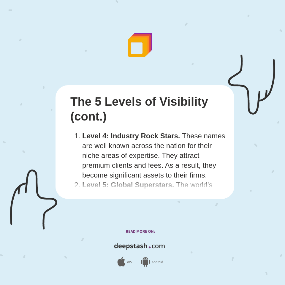 The 5 Levels of Visibility (cont.) - Deepstash