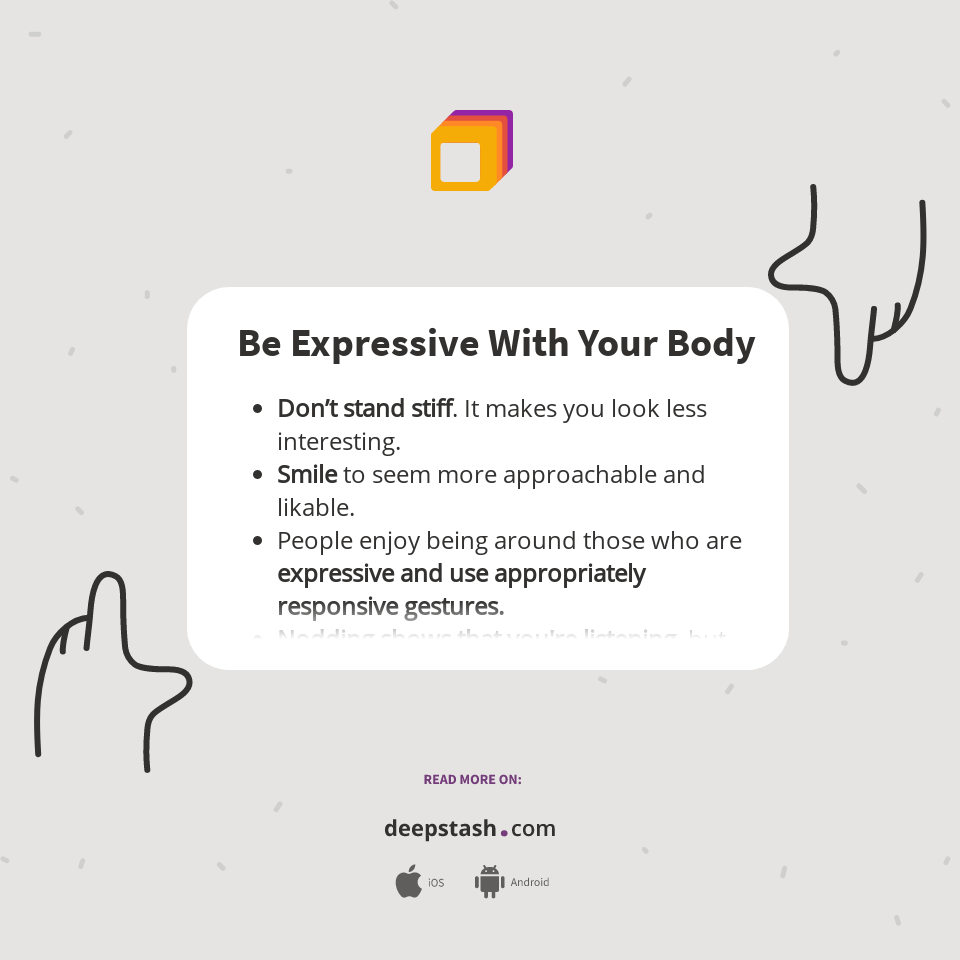 Be Expressive With Your Body - Deepstash