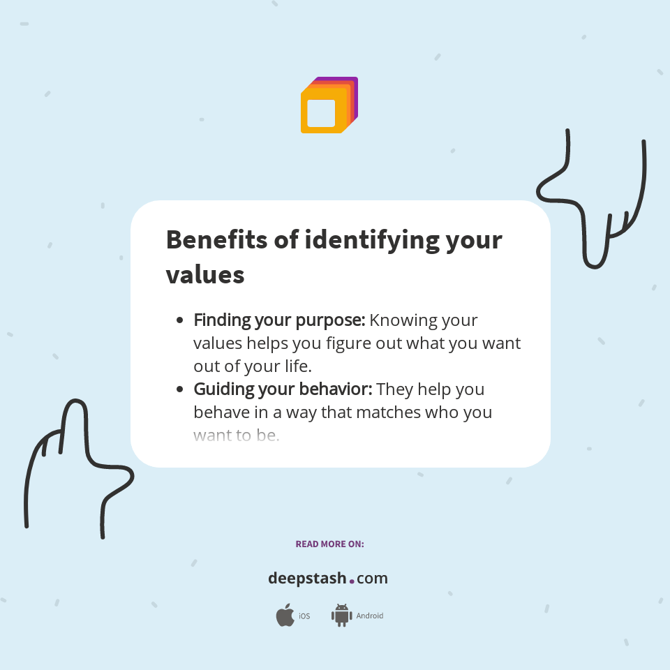 Benefits of identifying your values - Deepstash
