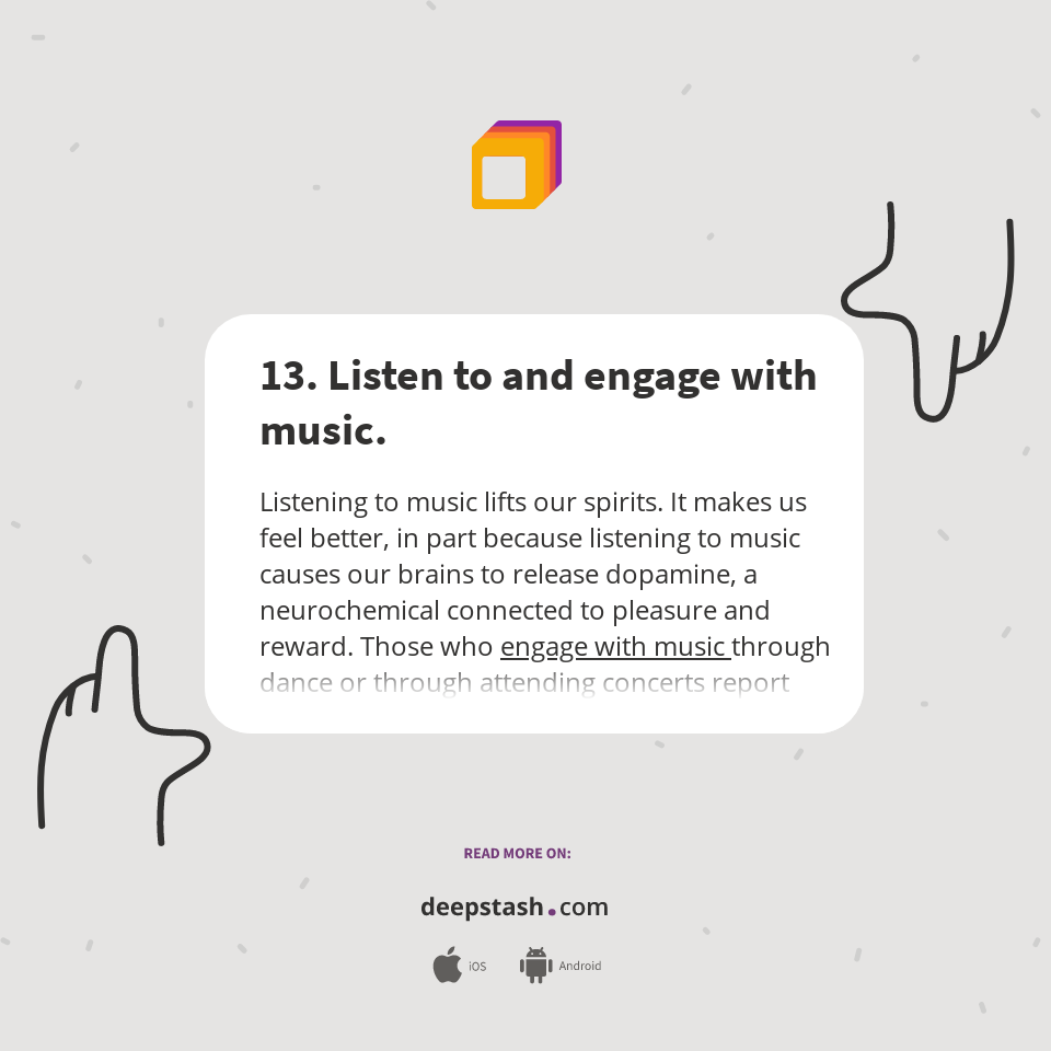 13. Listen to and engage with music. - Deepstash
