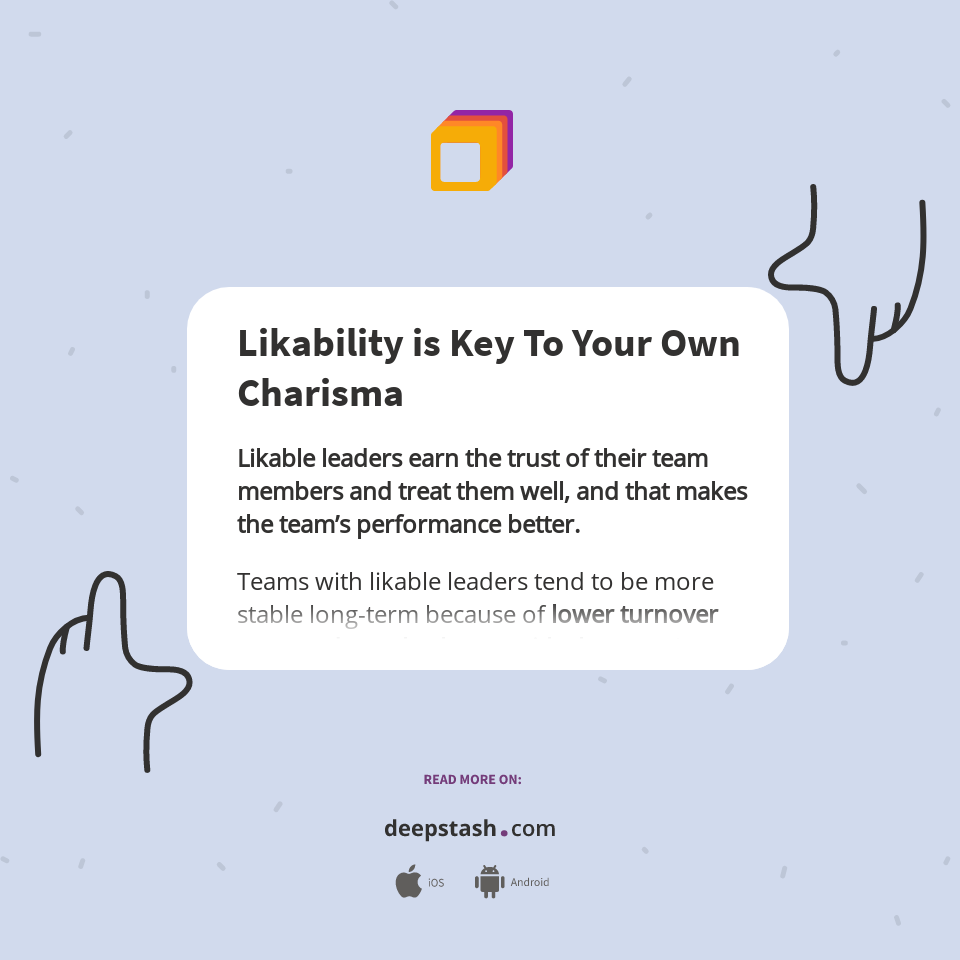 Likability is Key To Your Own Charisma - Deepstash
