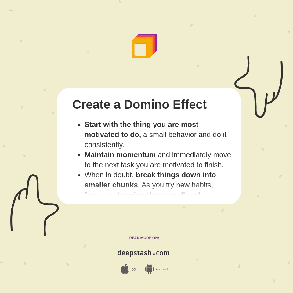 Create a Domino Effect - Deepstash