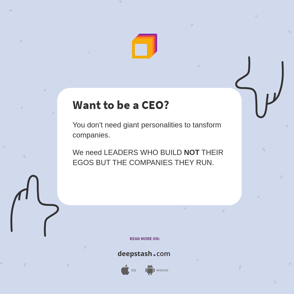 Want to be a CEO? - Deepstash