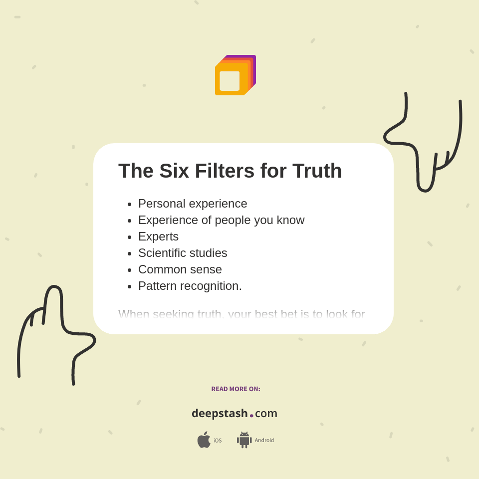 The Six Filters for Truth - Deepstash