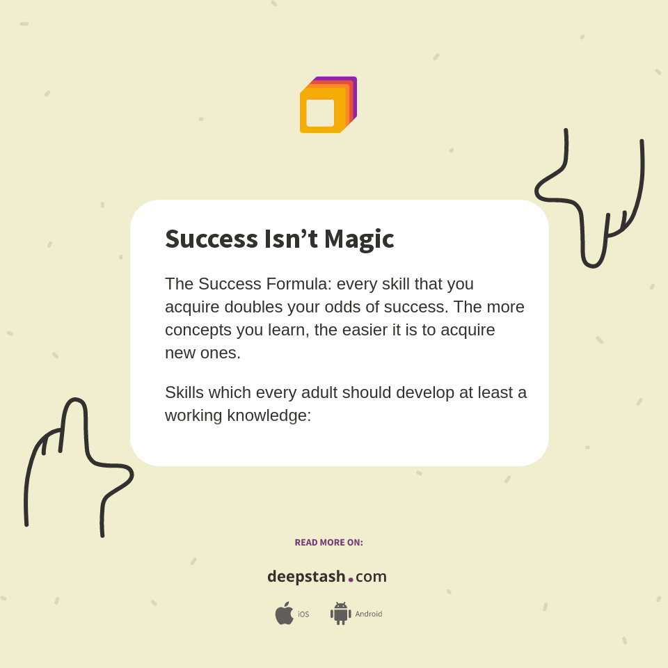 Success Isn’t Magic - Deepstash