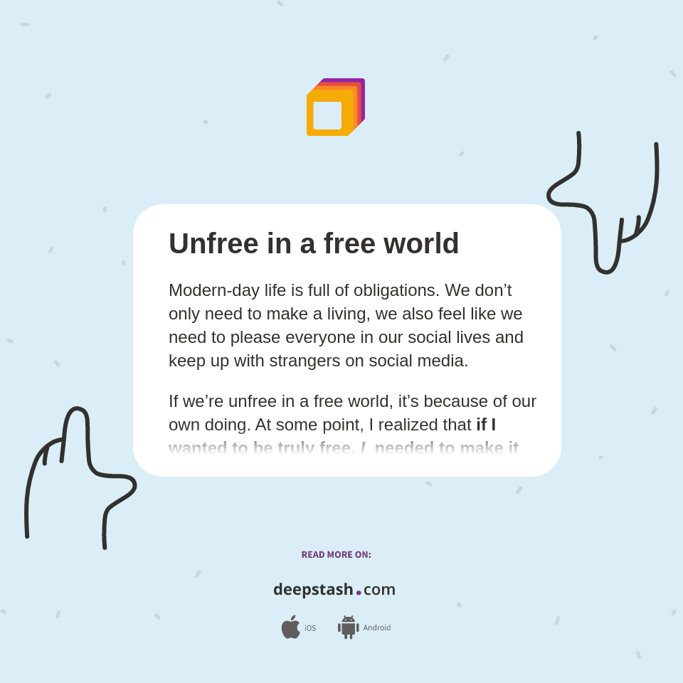 Unfree in a free world - Deepstash