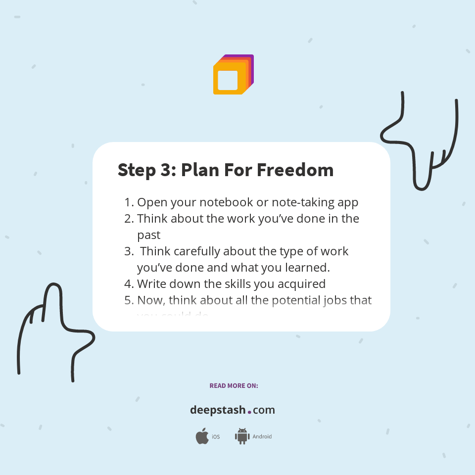 Step 3: Plan For Freedom - Deepstash