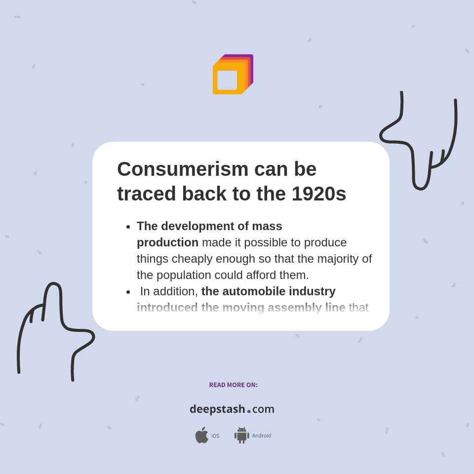 Consumerism can be traced back to the 1920s - Deepstash