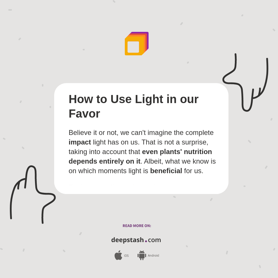 How To Use Light In Our Favor Deepstash how-to-use-light-in-our-favor-deepstash