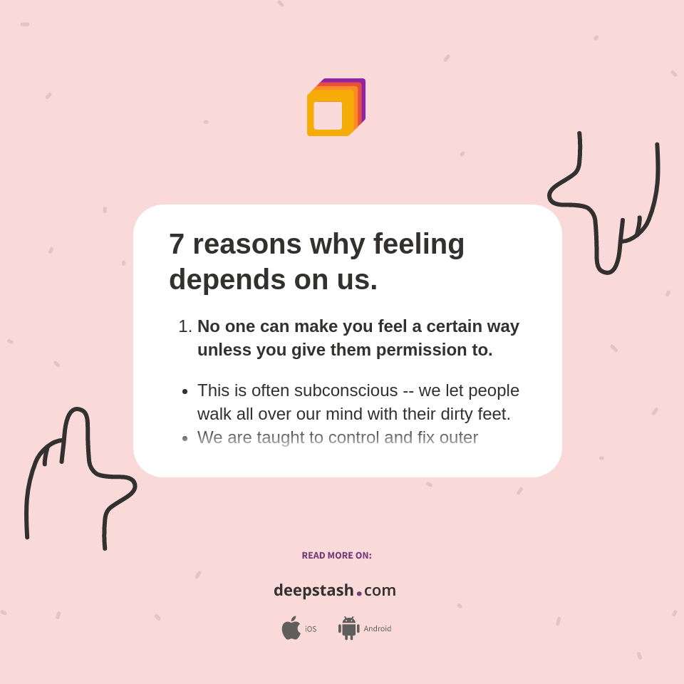 7 reasons why feeling depends on us. - Deepstash