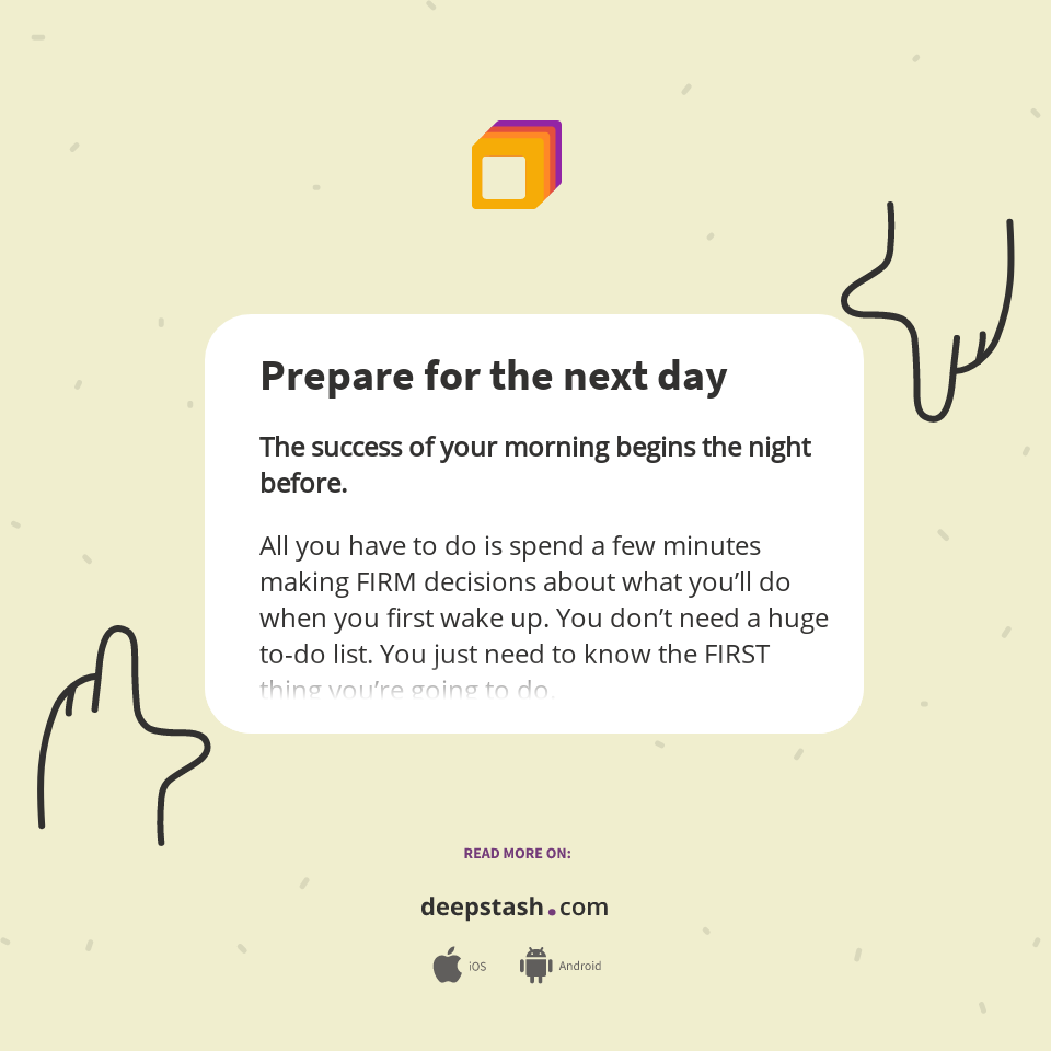 Prepare for the next day - Deepstash