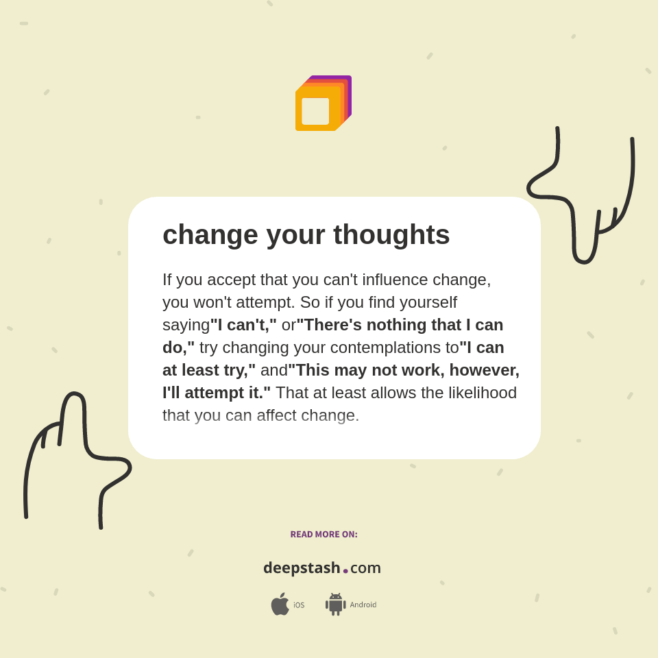 change your thoughts - Deepstash
