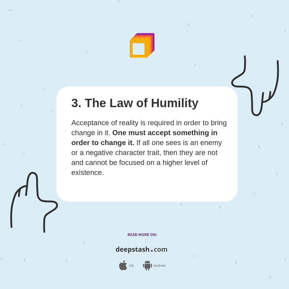 3. The Law of Humility - Deepstash