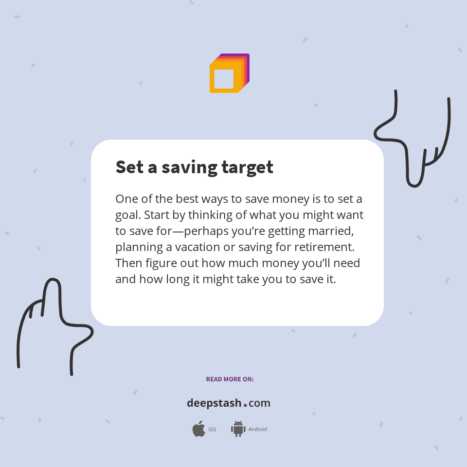Set a saving target - Deepstash
