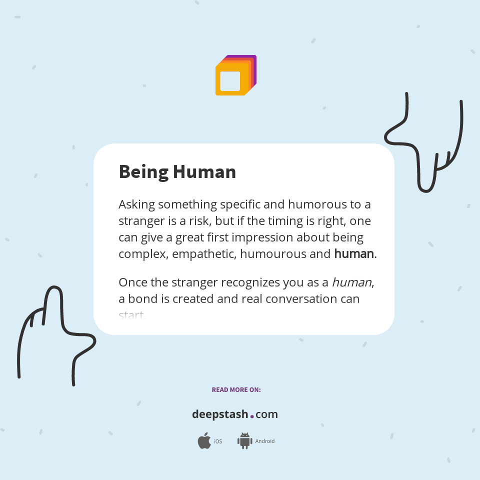 Being Human - Deepstash