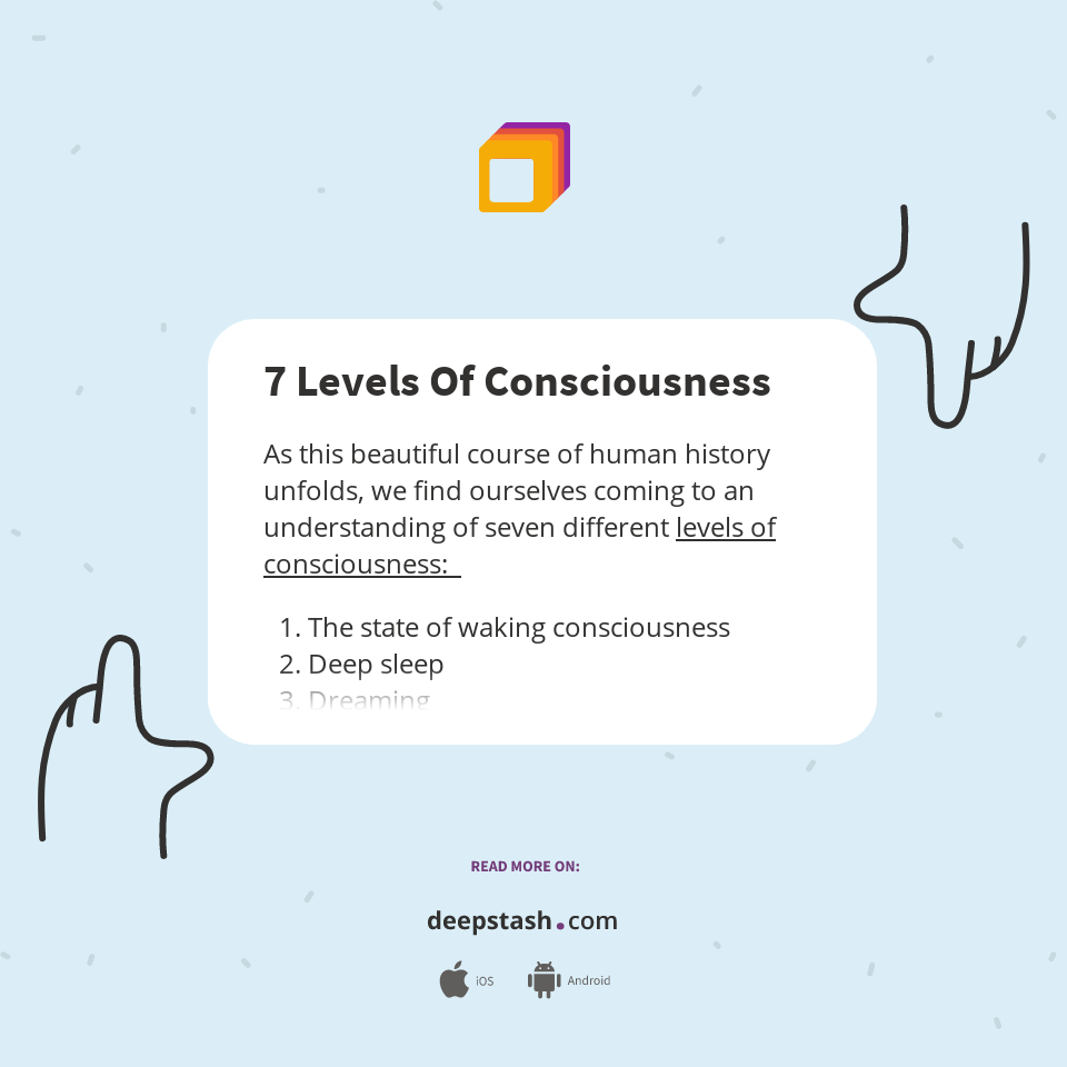 7 Levels Of Consciousness - Deepstash