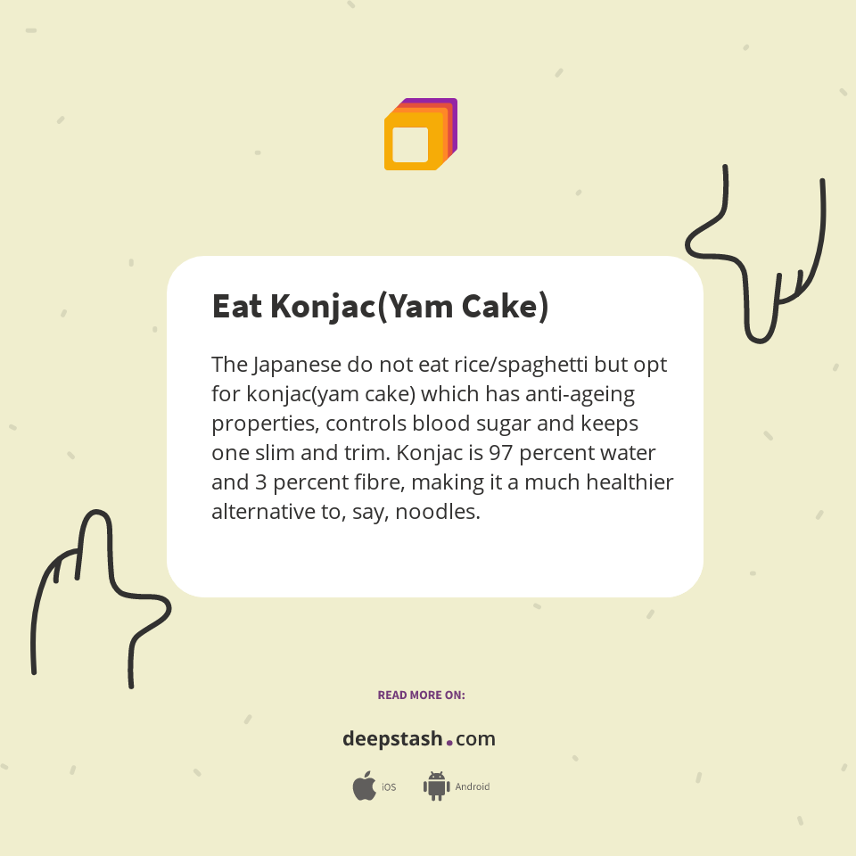 Eat Konjac(Yam Cake) - Deepstash